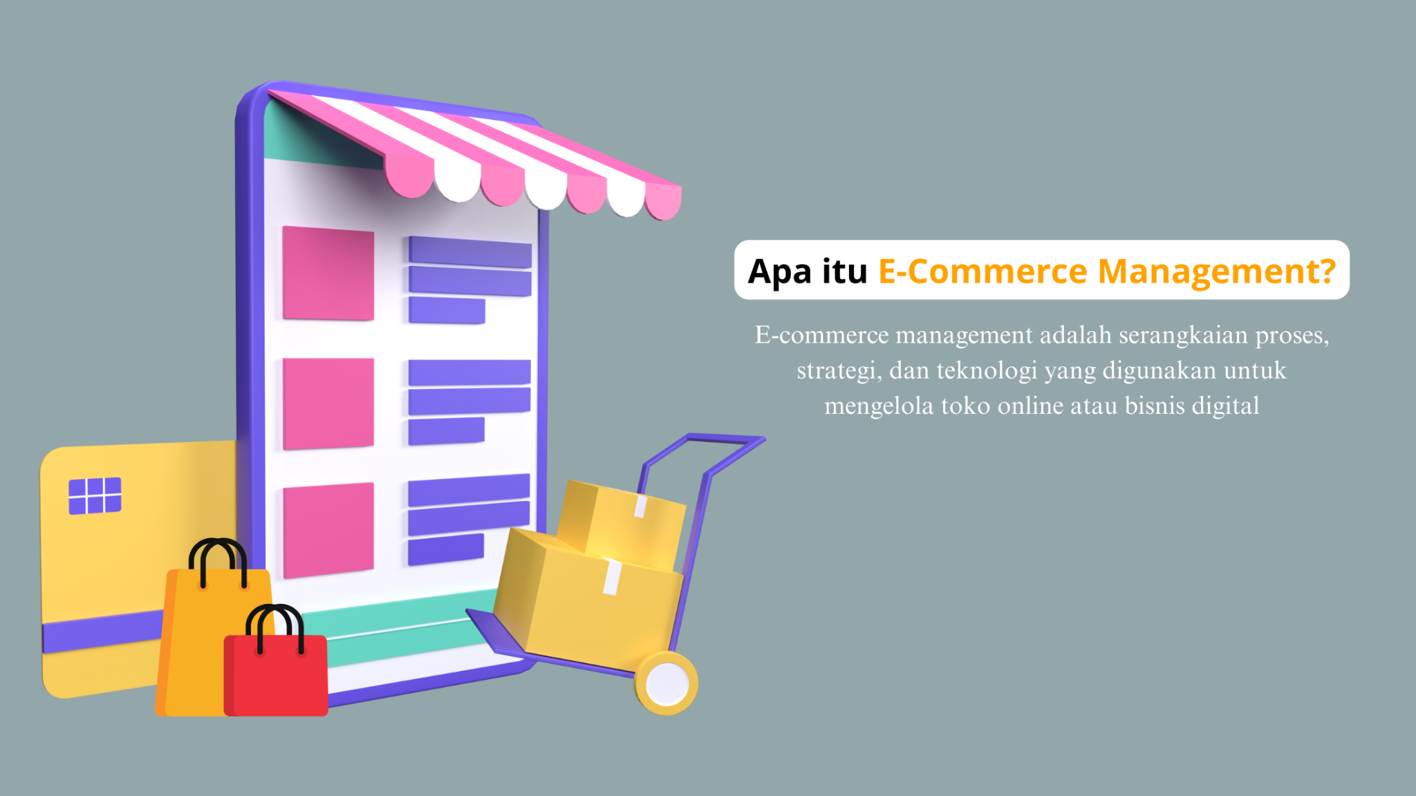Apa itu E-Commerce Management? Pengertian dan Manfaatnya!